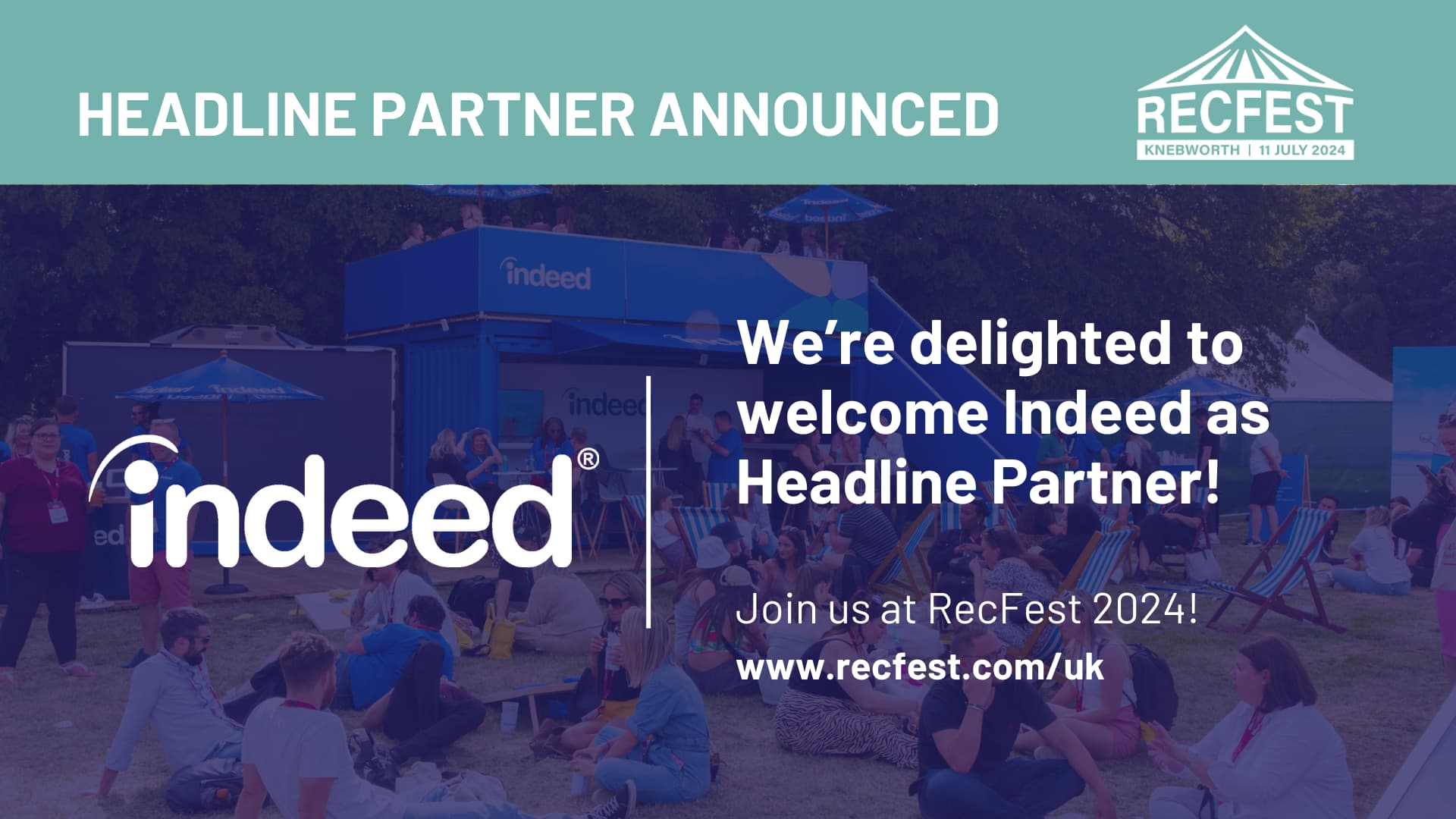 Indeed annouced as RecFest UK and USA Headline Partner - RecFest